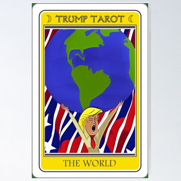 "Trump tarot card: The World [Create a set!]" Poster for Sale by ...