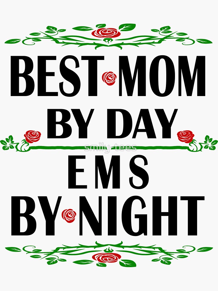 "EMS Mother Birthday Best Mom, Night Shift" Sticker for Sale by smily ...