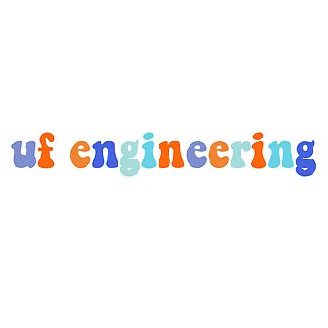"UF engineering" Sticker for Sale by carsonclouse | Redbubble