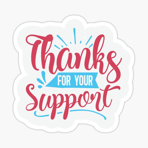 "Thanks for your support" Sticker for Sale by peterscarfo | Redbubble