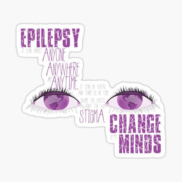 "Epilepsy warrior - lets change minds" Sticker by adorkablemary | Redbubble