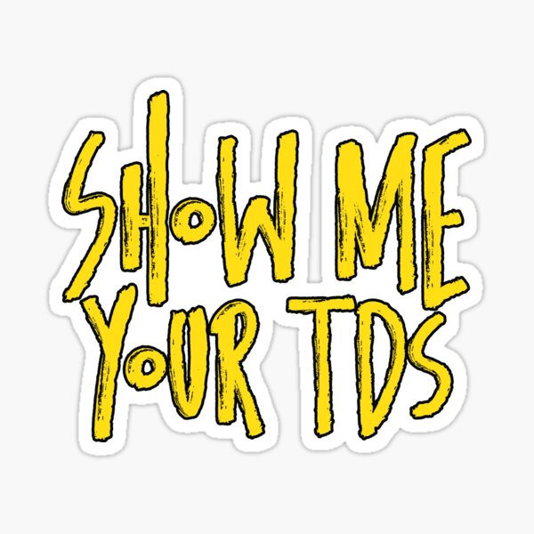 "Show Me Your TDs Funny Fantasy Football" Sticker for Sale by Wazzy-AK ...