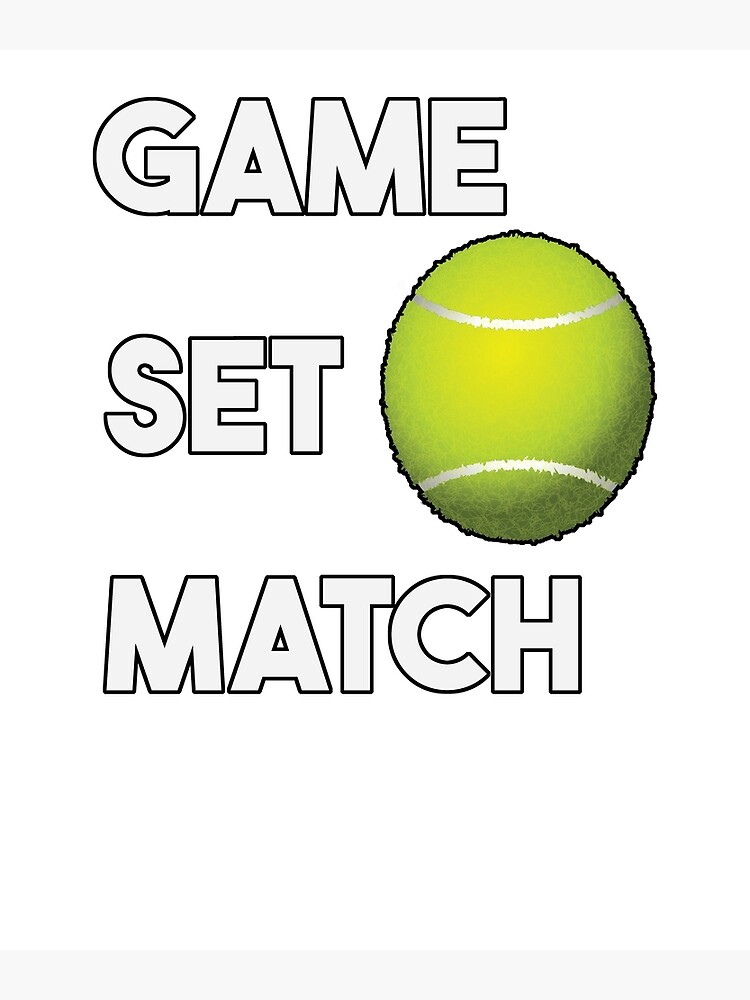 "TENNIS GAME SET MATCH Tennis Ball" Poster by Oldskool0482 | Redbubble