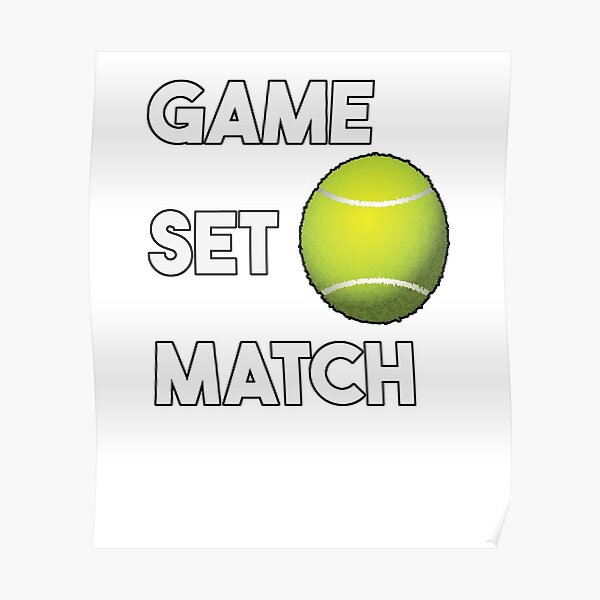 "TENNIS GAME SET MATCH Tennis Ball" Poster by Oldskool0482 | Redbubble