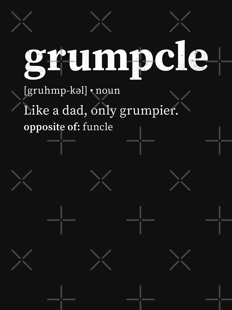 "Grumpcle Grumpy Uncle" Essential T-Shirt for Sale by creativecurly ...