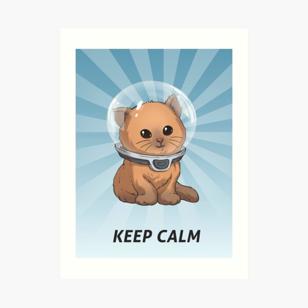 "Keep Calm Kitty" Art Print for Sale by UnknownWorlds | Redbubble