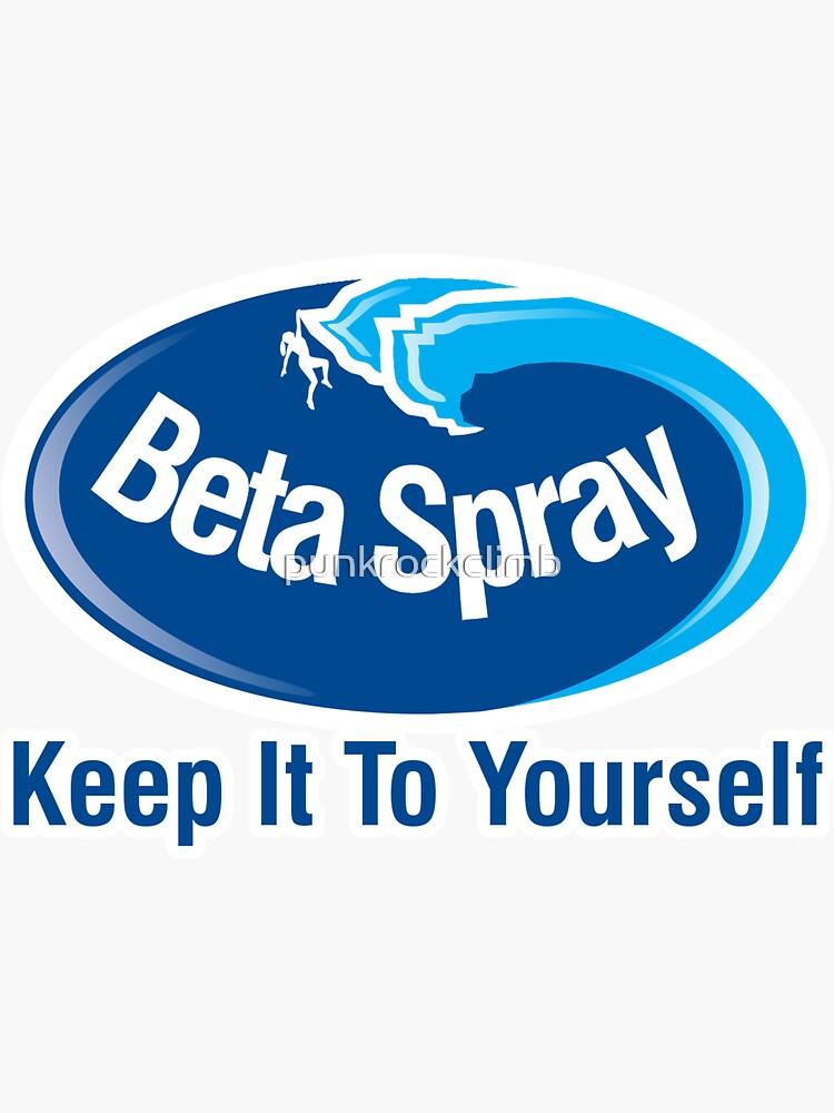 "Beta Spray - Keep It To Yourself" Sticker by punkrockclimb | Redbubble