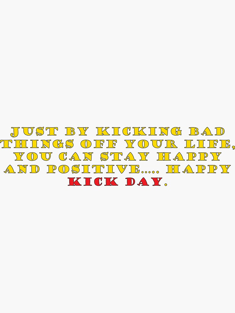 "Celebrate Kick Day | Let's Kick negative | Special" Sticker for Sale ...