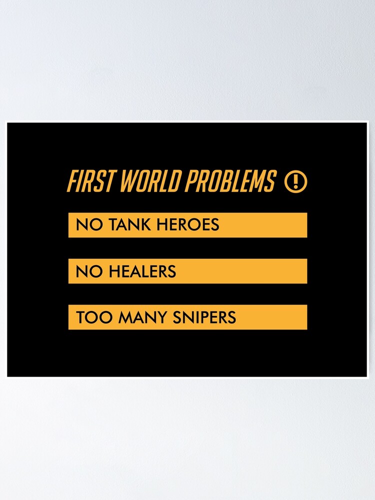 "First World Problems" Poster for Sale by tracialawliet | Redbubble
