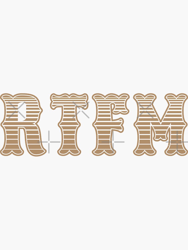 "RTFM - Read The Fine Manual Brown Western Style Design" Sticker for ...