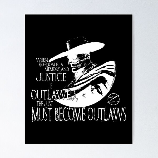 "Zorro™ Quote When Freedom is a Memory and Justice is Outlawed, the ...