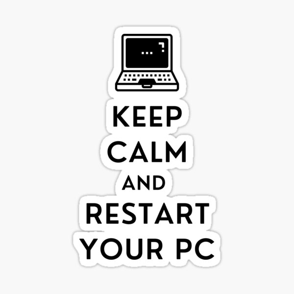 "Keep calm and restart your PC sysadmin" Sticker for Sale by codepuns ...