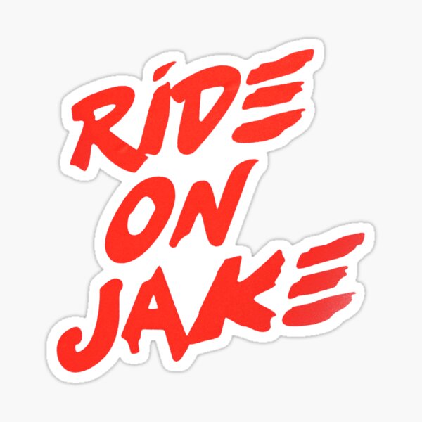 "Ride on Jake" Sticker for Sale by Awziw | Redbubble