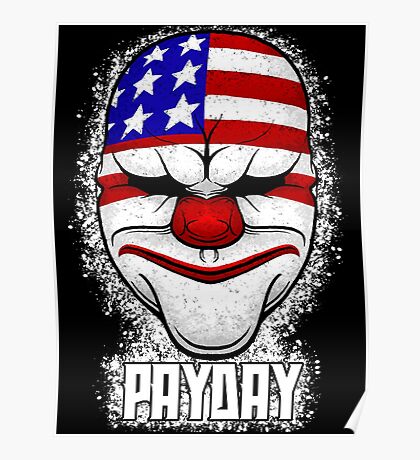 Payday 2 Posters | Redbubble