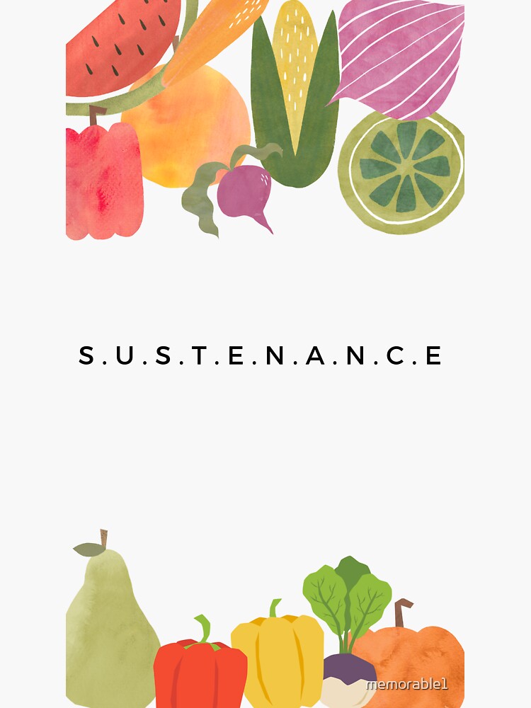 "sustenance" Sticker for Sale by memorable1 | Redbubble
