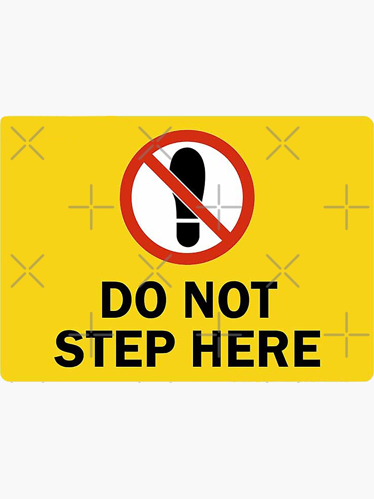 "Do Not Step Here" Sticker for Sale by unionpride | Redbubble
