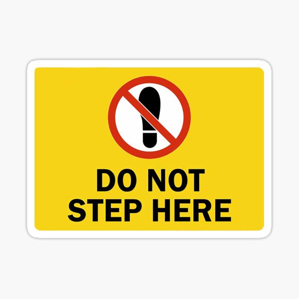 "Do Not Step Here" Sticker for Sale by unionpride | Redbubble
