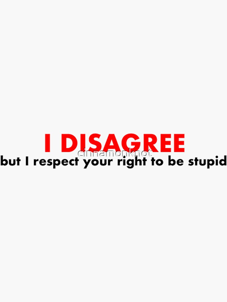 "i disagree" Sticker for Sale by cinnamonknot | Redbubble