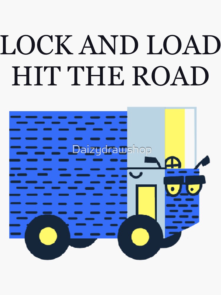 "Truck art lock and load hit the road" Sticker for Sale by ...