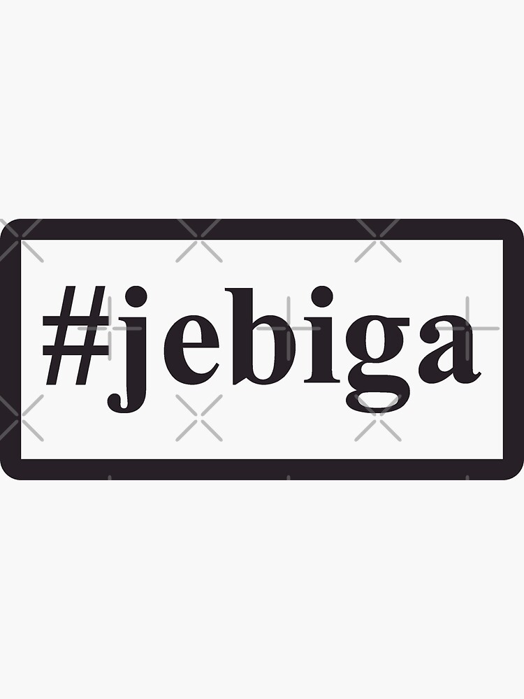 "#jebiga It's just one of those days :) Variant 8" Sticker for Sale by ...