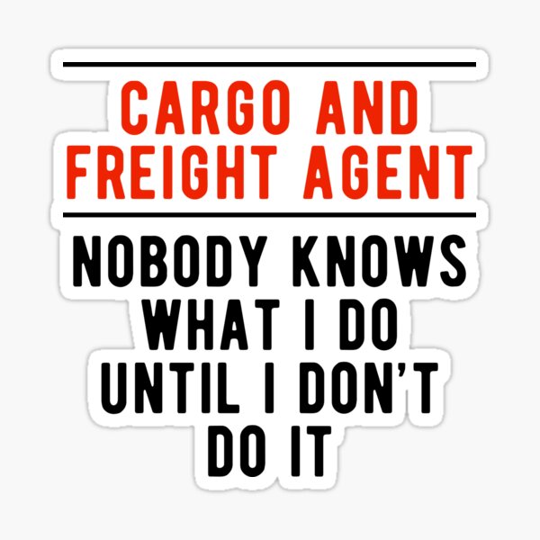 "Cargo and Freight Agent Do" Sticker for Sale by NestaReign | Redbubble