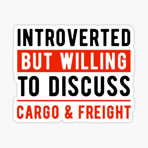"Cargo and Freight Agent Fun Quote" Sticker for Sale by NestaReign ...