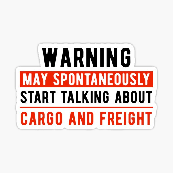 "Cargo and Freight Agent Talk" Sticker for Sale by NestaReign | Redbubble