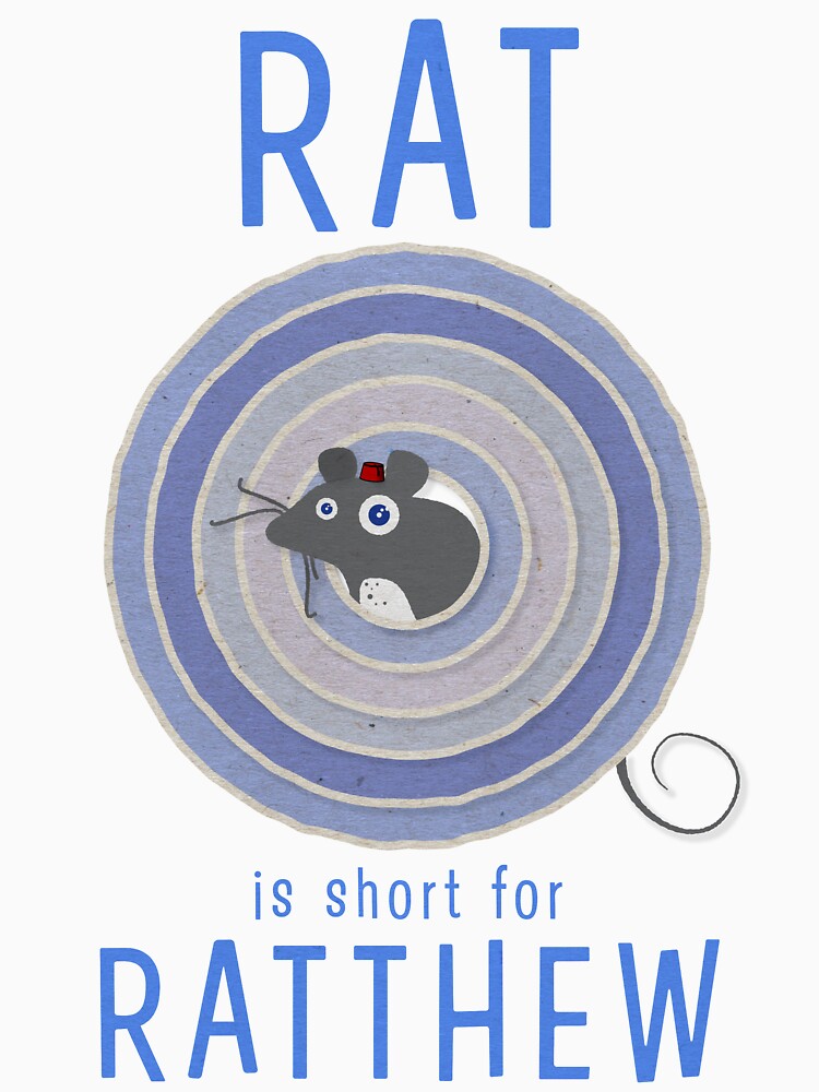 "Rat is short for Ratthew" T-shirt for Sale by Surplusweird | Redbubble ...