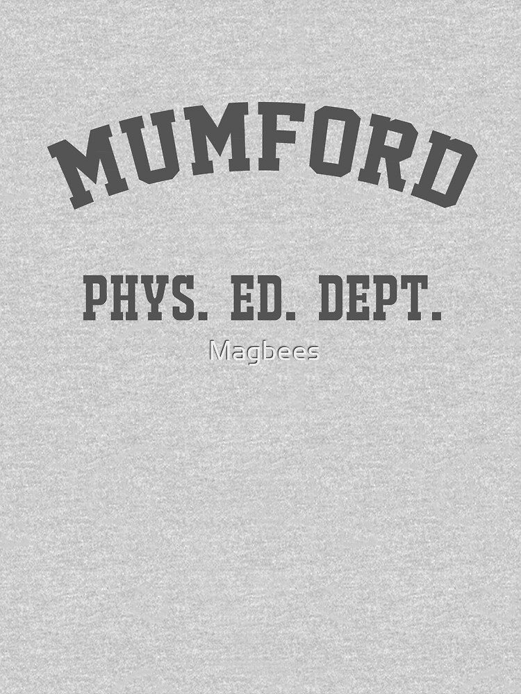 "Mumford Phys Ed Dep" T-shirt for Sale by Magbees | Redbubble | mumford ...