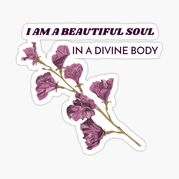 "Affirmation, Self love, I am a beautiful soul in a divine body ...