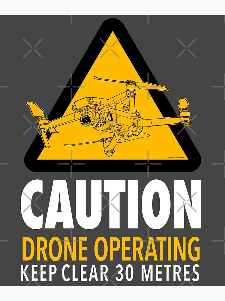 "DRONE CAUTION SIGNAGE (Drone Operator)" Art Print for Sale by ...