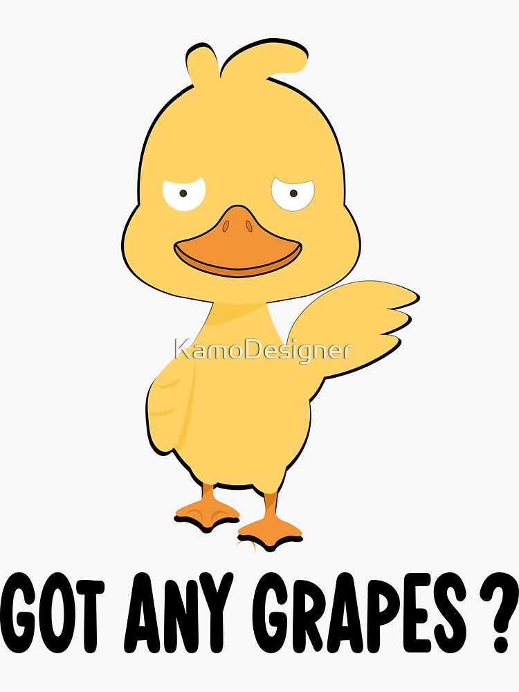 "Got Any Grapes?" Sticker for Sale by KamoDesigner | Redbubble