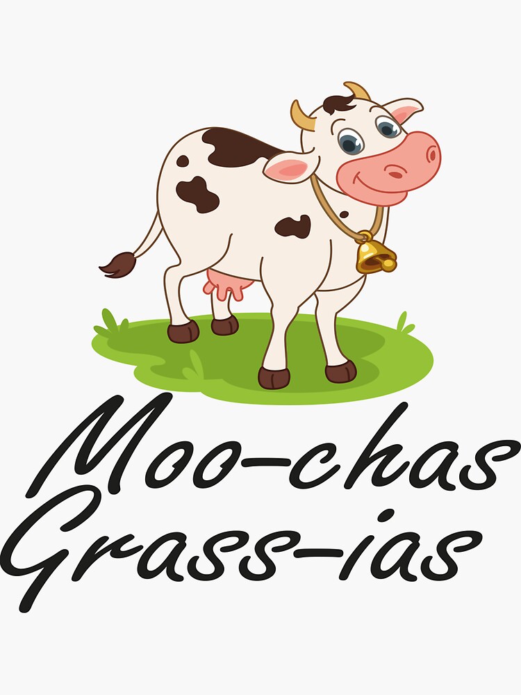 "Moo-chas Grass-ias" Sticker for Sale by OMMashop | Redbubble