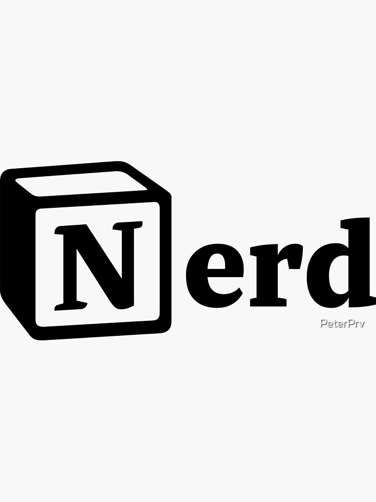 "Notion Nerd Productivity" Sticker for Sale by PeterPrv | Redbubble
