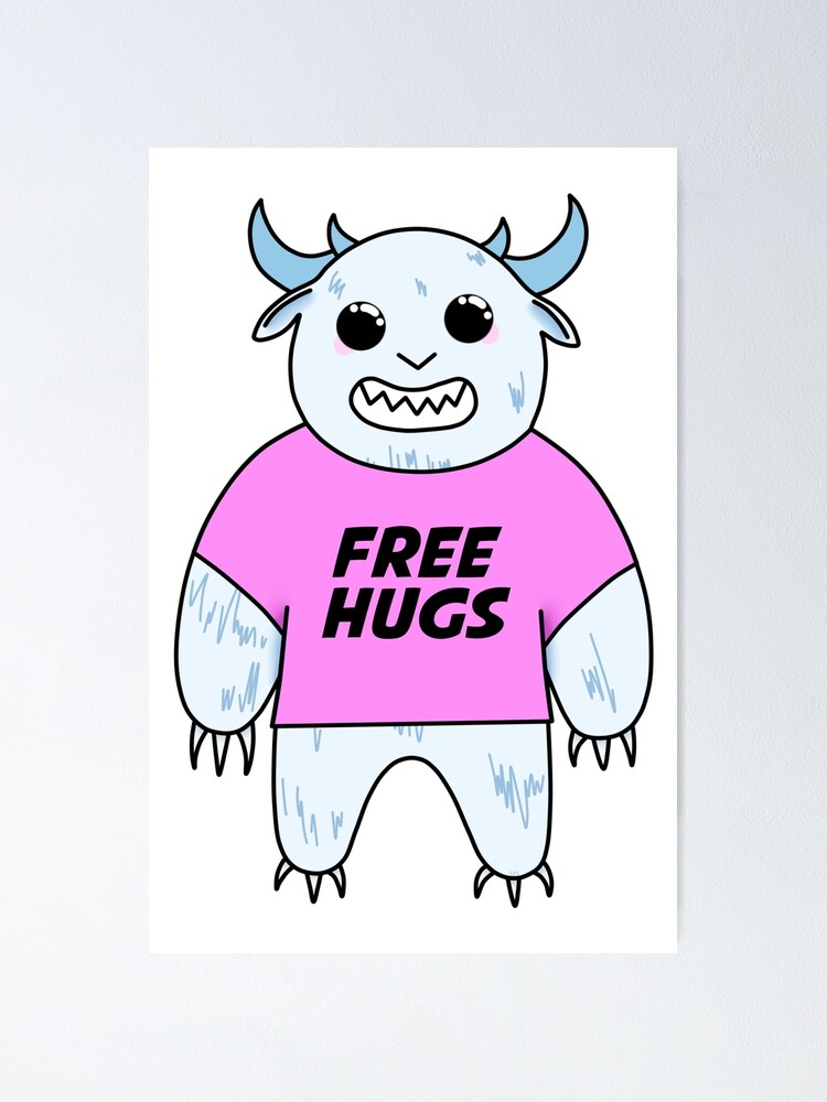 "Yeti Free Hugs" Poster by rainbowcho | Redbubble