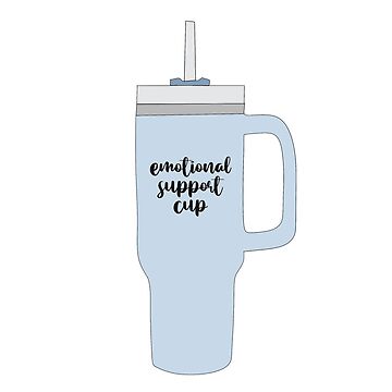 "Emotional support cup" Sticker for Sale by 208Designs | Redbubble