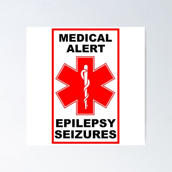 "Medical Alert EPILEPSY SEIZURES Alert Awareness Red" Poster for Sale ...