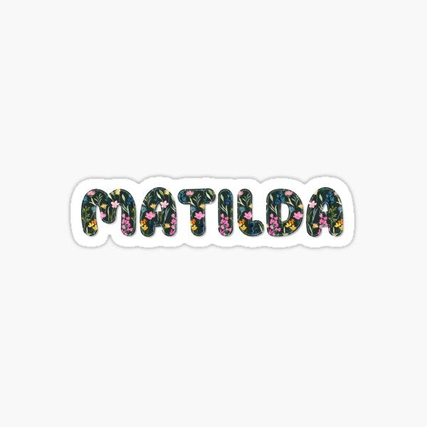 "Matilda name, Matilda go green!" Sticker for Sale by Danylo ...