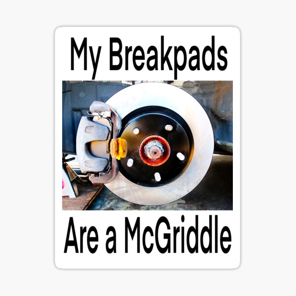 "McGriddle break pad! " Sticker for Sale by CursedBumpers | Redbubble