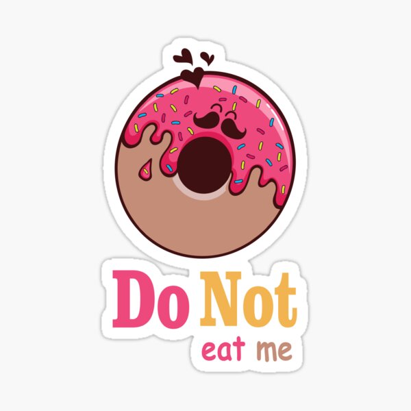 "Do Not Eat Me" Sticker for Sale by LonrHavey | Redbubble