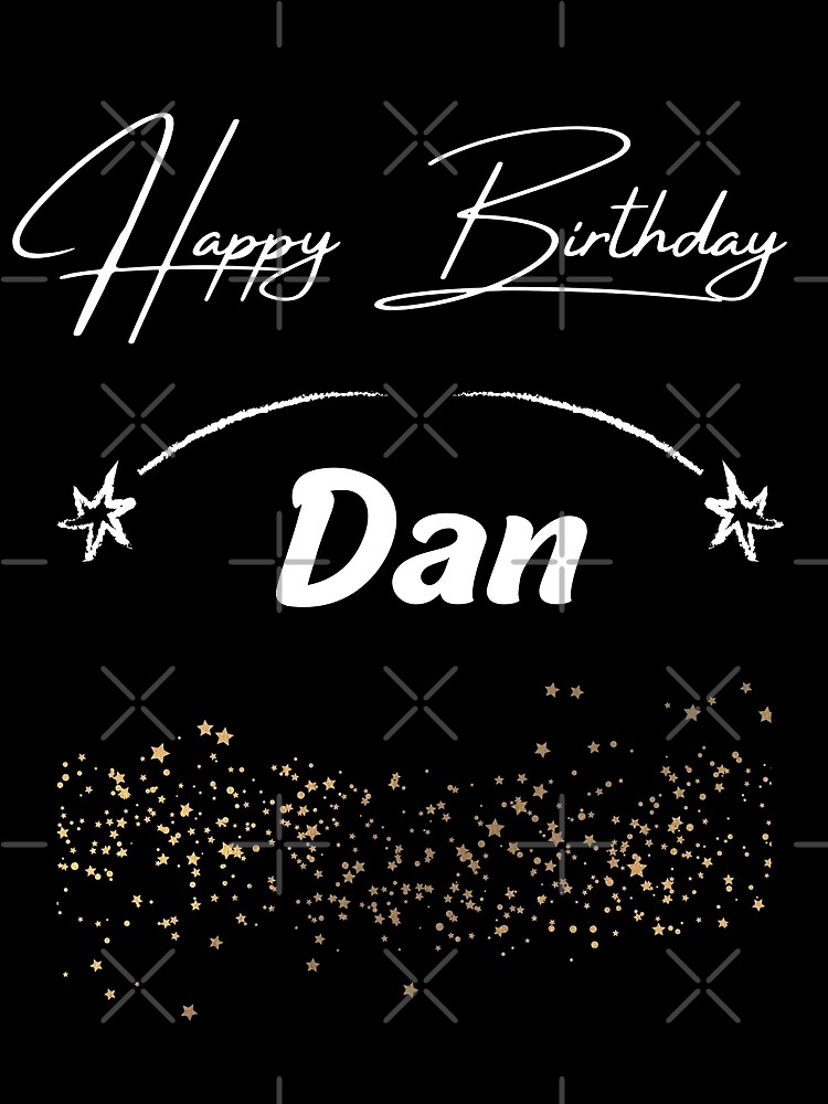 Happy Birthday Dan Quotes No Wise Man Ever Wished To Happy Birthday