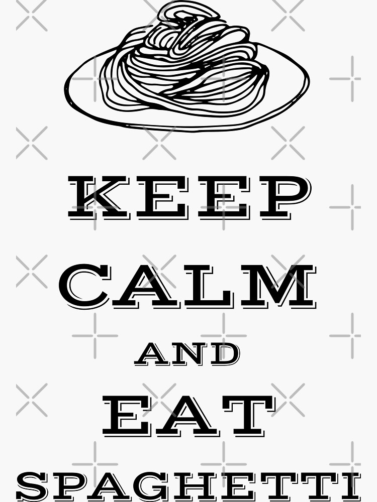 "keep calm and eat spaghetti" Stickerundefined by DreamMeArt | Redbubble