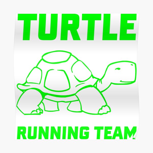 "Turtle Running Team" Poster by DJBALOGH | Redbubble