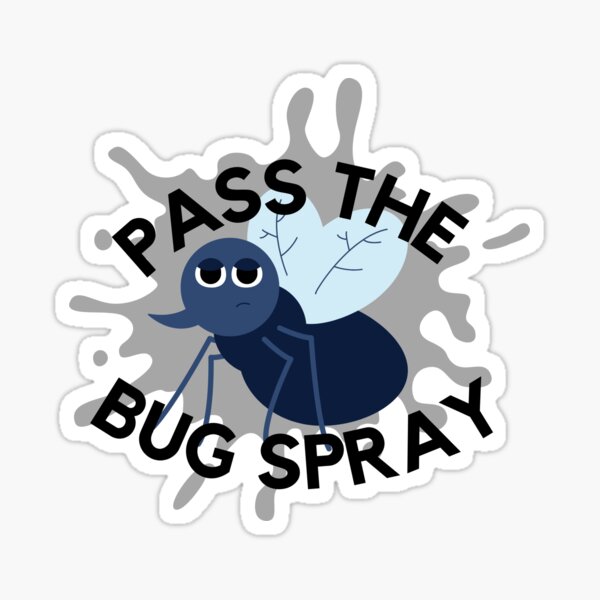 "Pass the Bug Spray" Sticker for Sale by UnicornsNFarts | Redbubble