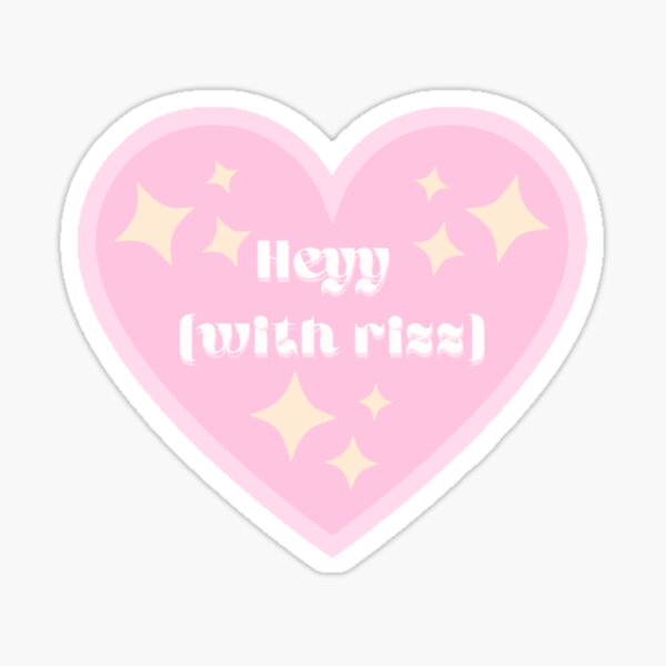 "Heyy (with rizz)" Sticker for Sale by HiddenArchives | Redbubble