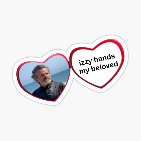 "izzy hands my beloved con o’neill" Sticker for Sale by peter3lovesyou ...