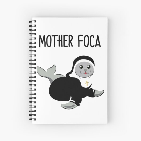 "MOTHER FOCA" Spiral Notebook by GeraPuente | Redbubble