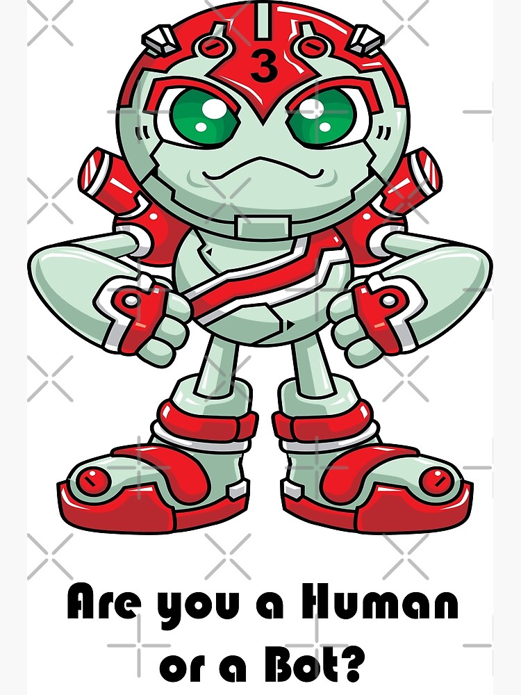 "Are You A Human Or A Bot? Robot Cartoon" Art Print by ProjectX23 ...