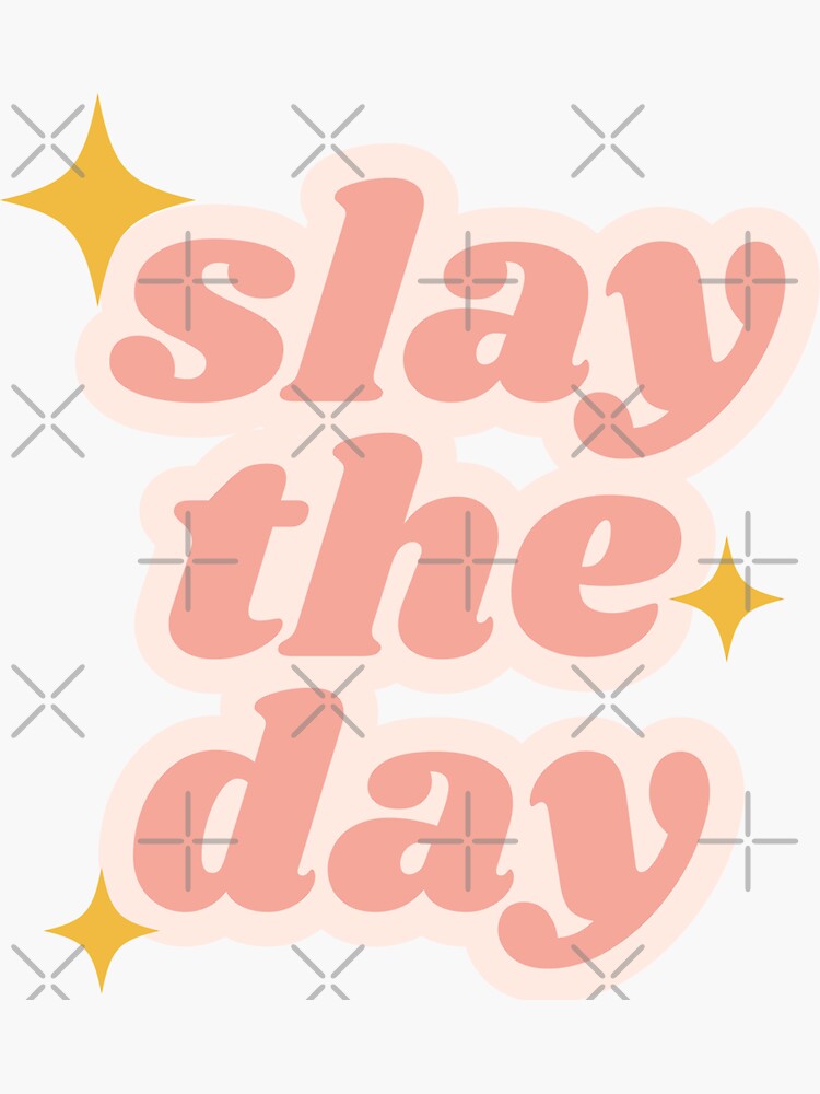 "Slay The Day | Type | Pink Sparkle" Sticker for Sale by HannahKalma ...