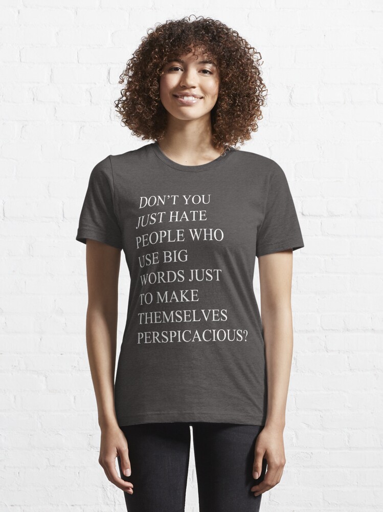 "PERSPICACIOUS T SHIRT" T-shirt for Sale by DIVA-TEES-UK | Redbubble ...